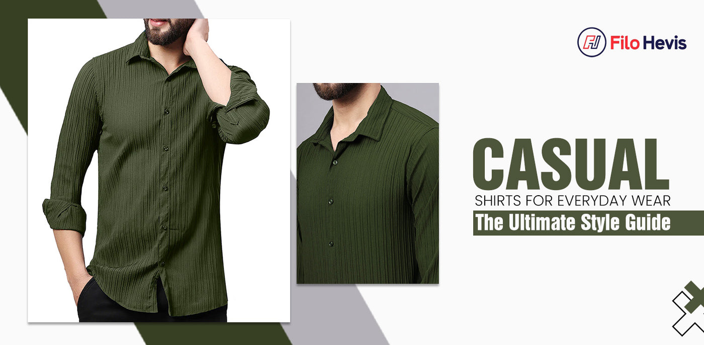Casual Shirts for Everyday Wear: The Ultimate Style Guide