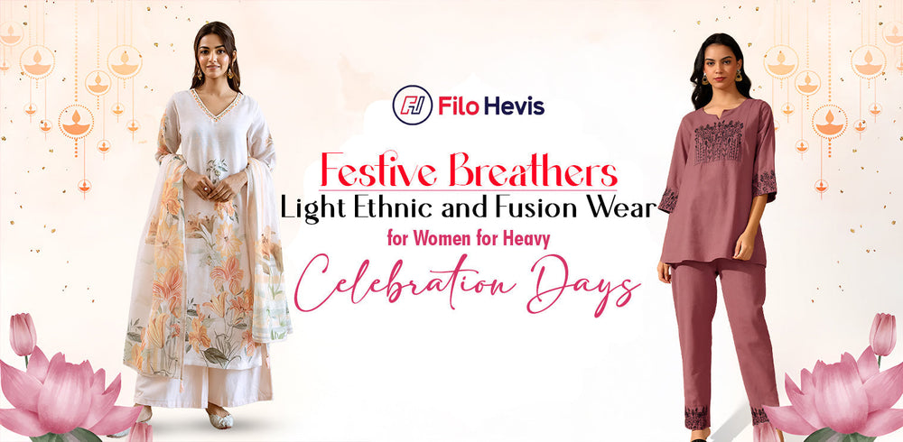 Festive Breathers: Light Ethnic and Fusion Wear for Women for Heavy Ce