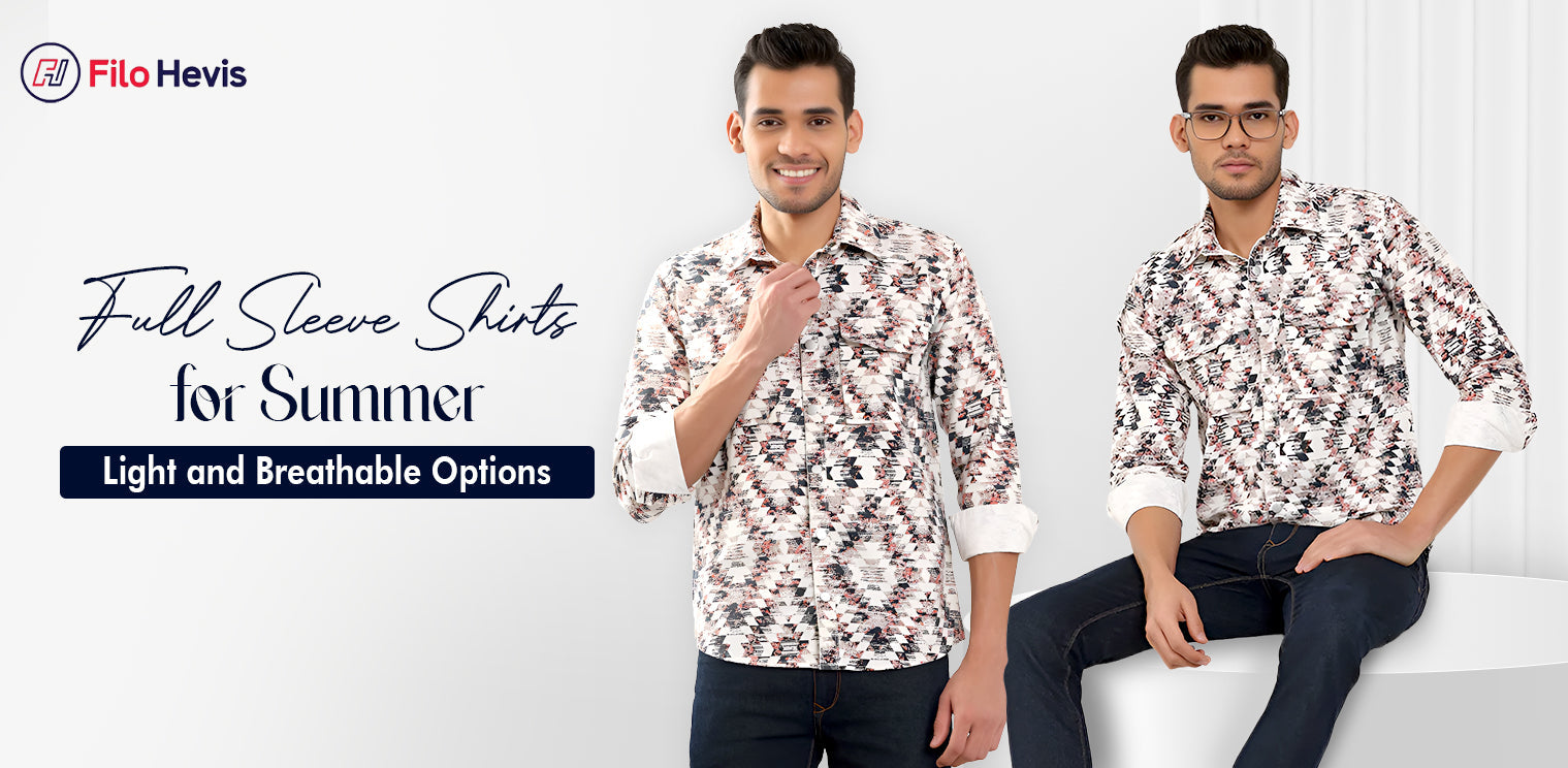 Full Sleeve Shirts for Summer: Light and Breathable Options